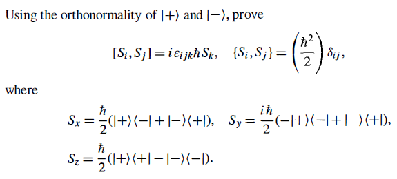 Solved Using the orthonormality of [+) and |-- ), prove 无? | Chegg.com