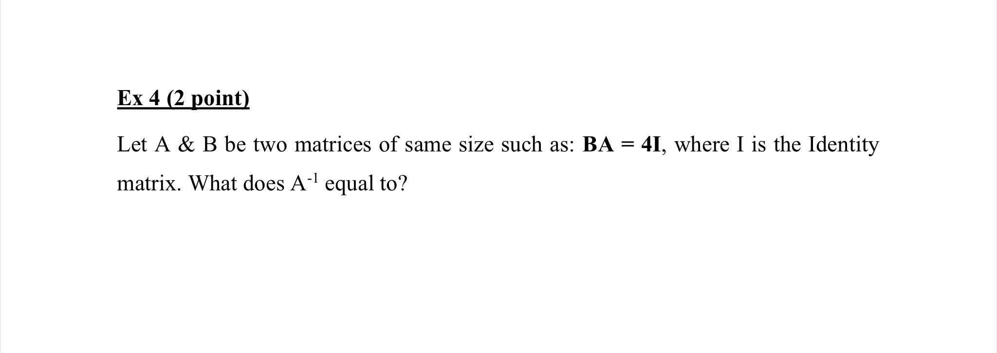 Solved Ex 4 (2 point) Let A & B be two matrices of same size | Chegg.com