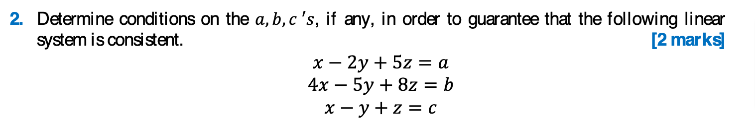 Solved Determine conditions on the a,b,c′s, if any, in order | Chegg.com