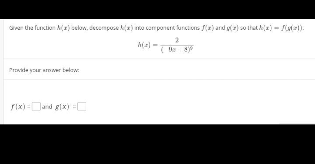 Solved Given the function h(x) below, decompose h(x) into | Chegg.com Solved Given the function h(x) below, decompose h(x) into | Chegg.com
