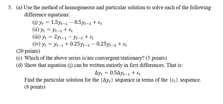 Solved (a) Use the method of homogeneous and particular | Chegg.com