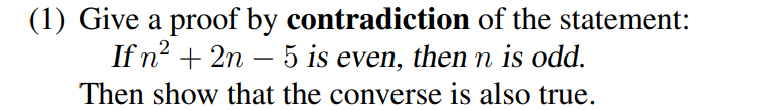 Solved (1) Give a proof by contradiction of the statement: | Chegg.com