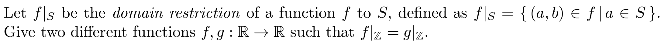 Solved Let f∣S be the domain restriction of a function f to | Chegg.com