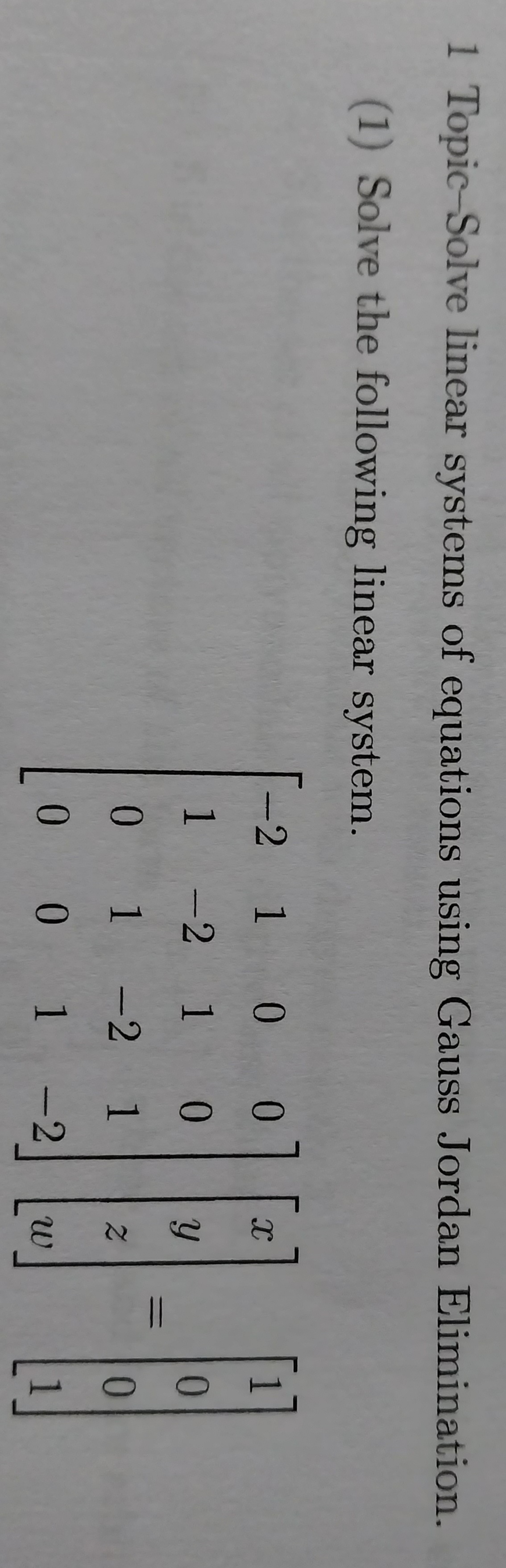 Solved 1 Topic-Solve linear systems of equations using Gauss | Chegg.com