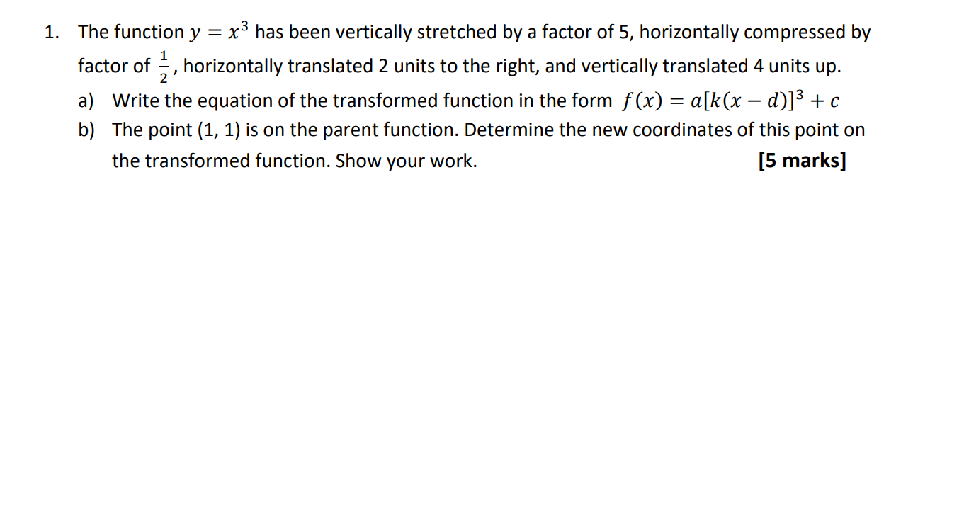 Solved 1. The function y = x3 has been vertically stretched | Chegg.com