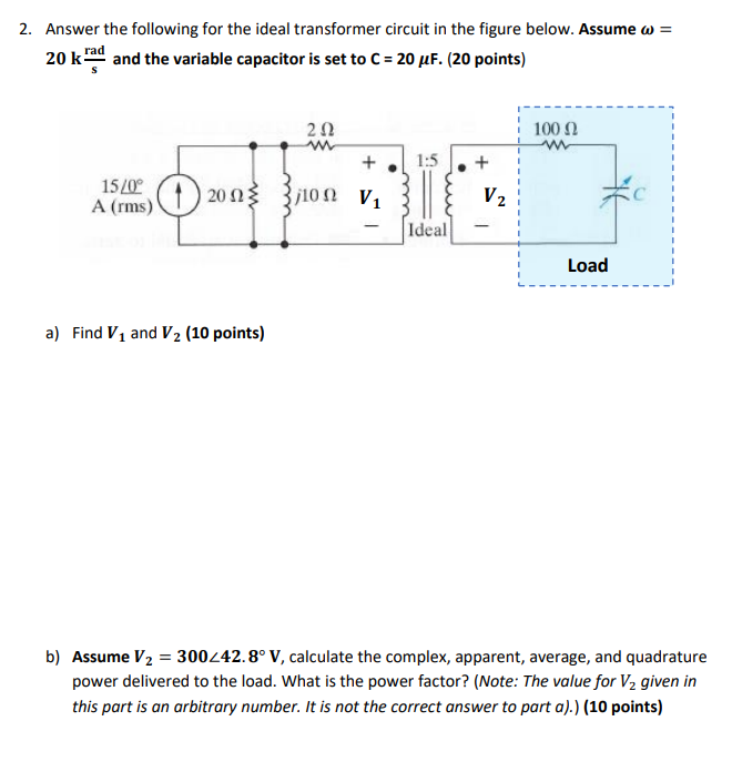Solved Answer the following for the ideal transformer | Chegg.com
