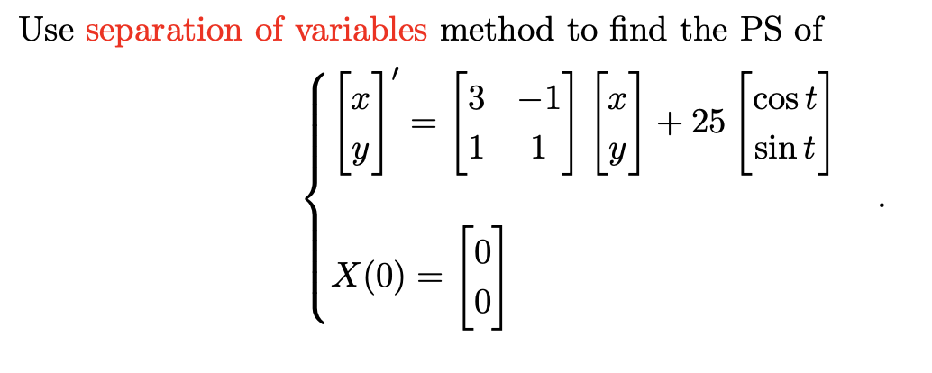 Solved Use separation of variables method to find the PS | Chegg.com