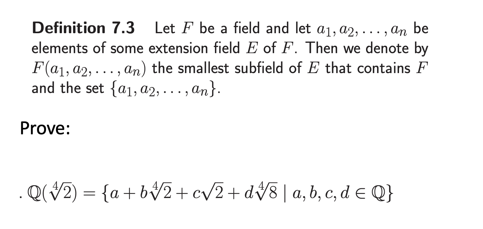 Solved Definition 7.3 Let F be a field and let a1,a2,…,an be | Chegg.com