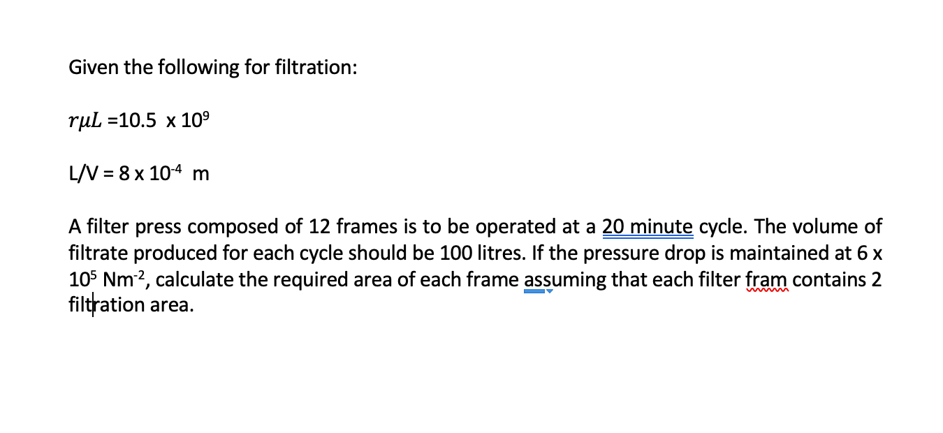 Solved r = specific resistance of filter cake (m-2) = | Chegg.com