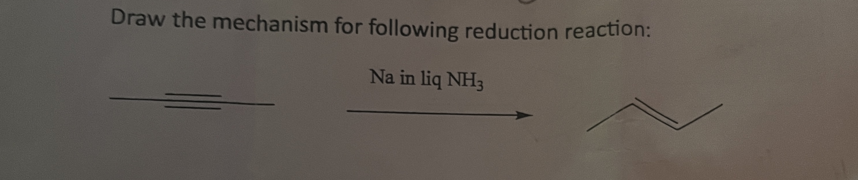 Solved Draw the mechanism for following reduction reaction: | Chegg.com