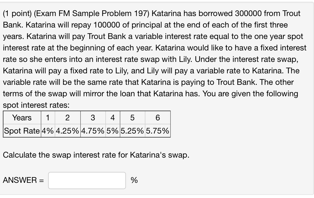 Solved (1 point) (Exam FM Sample Problem 197) Katarina has | Chegg.com