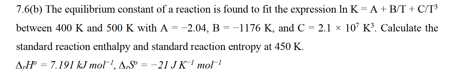 Solved 7.6(b) ﻿The equilibrium constant of a reaction is | Chegg.com