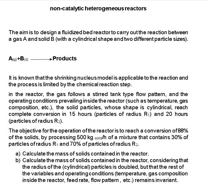 Solved non-catalytic heterogeneous reactors The aim is to | Chegg.com