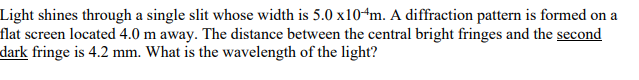 Solved Light shines through a single slit whose width is 5.0 | Chegg.com