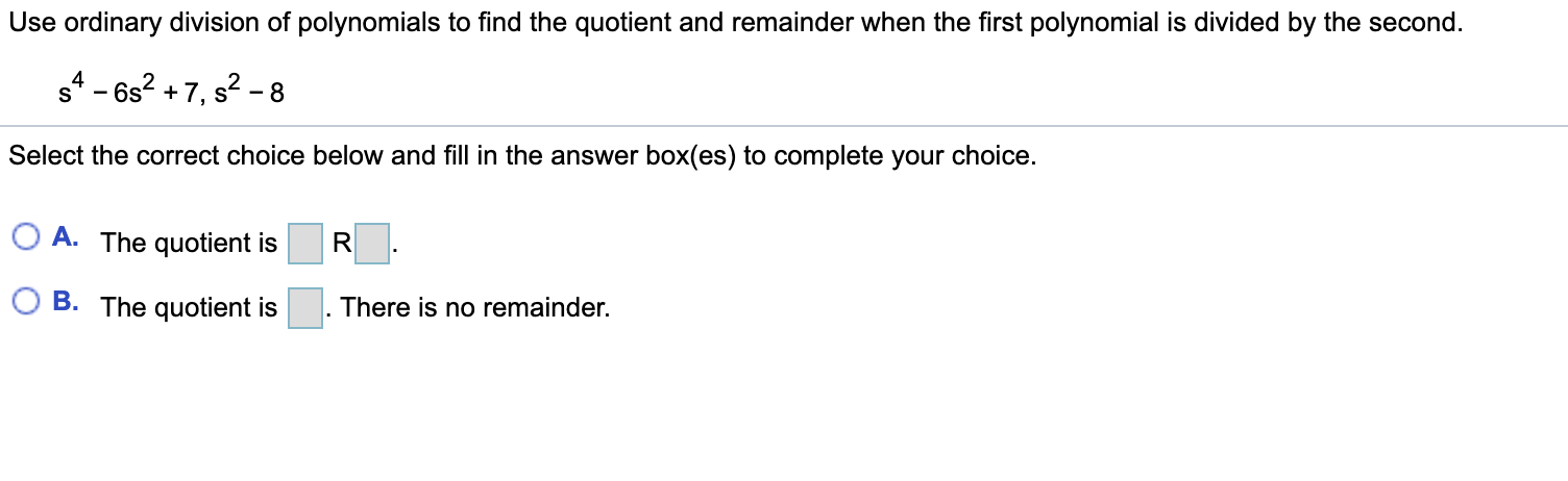 Solved Use ordinary division of polynomials to find the | Chegg.com
