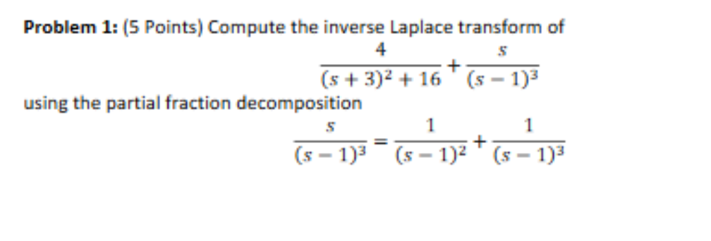 Solved Problem 1: (5 Points) Compute the inverse Laplace | Chegg.com