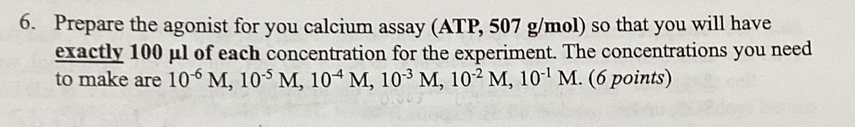 Solved 6. Prepare the agonist for you calcium assay (ATP, | Chegg.com