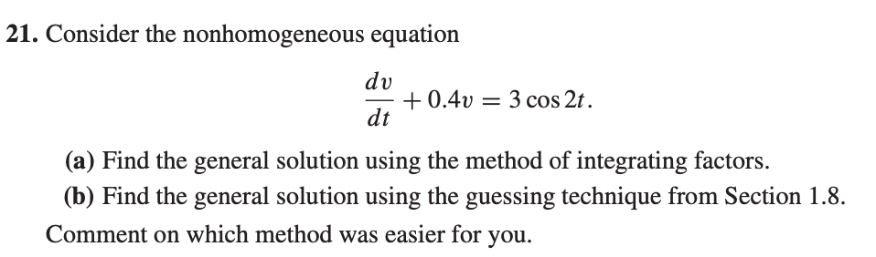 Solved 21. Consider the nonhomogeneous equation dυ 4 +0.40 = | Chegg.com