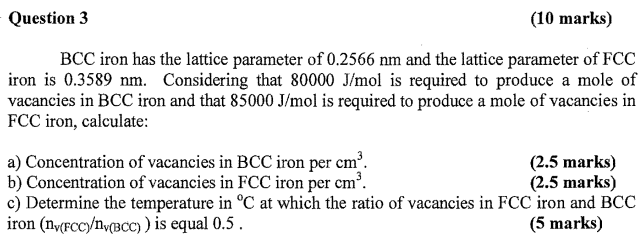 Solved Question 3 (10 marks) BCC iron has the lattice | Chegg.com