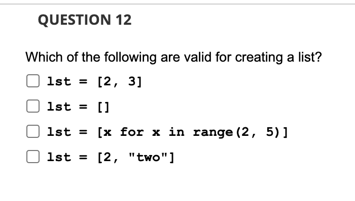 Solved Which of the following are valid for creating a list? | Chegg.com