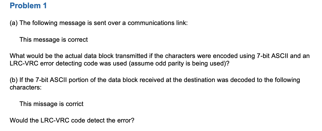 Problem 1 (a) The following message is sent over a | Chegg.com
