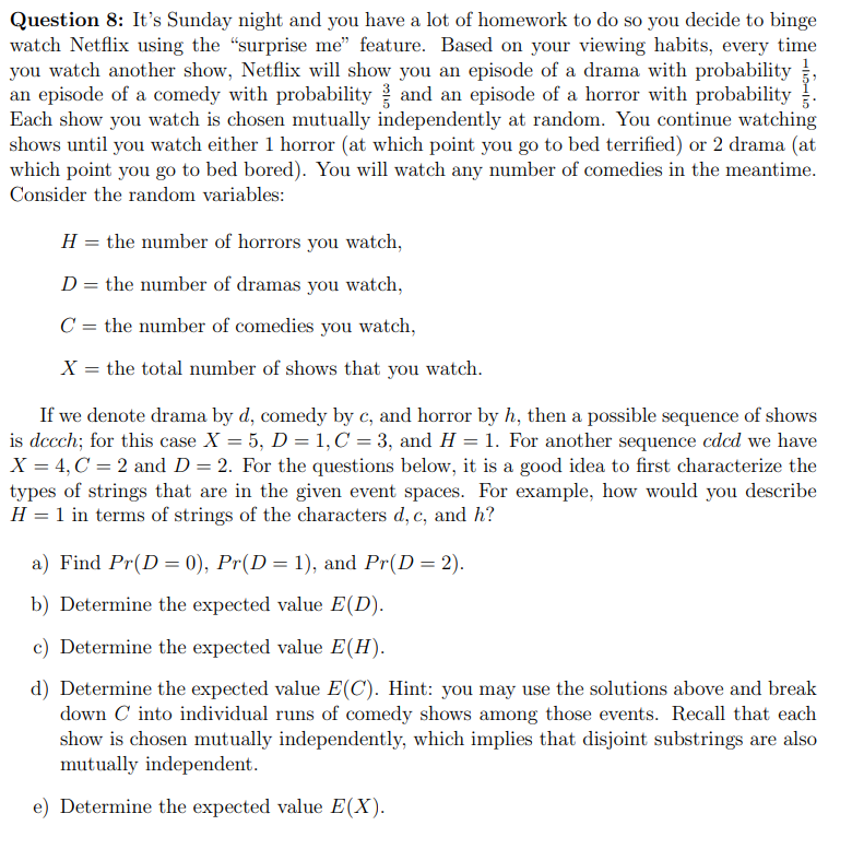 Solved Question 8: It's Sunday night and you have a lot of | Chegg.com