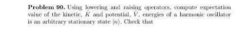 Solved Problem 90. Using lowering and raising operators, | Chegg.com