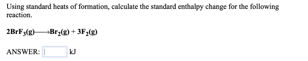 Solved Using standard heats of formation, calculate the | Chegg.com