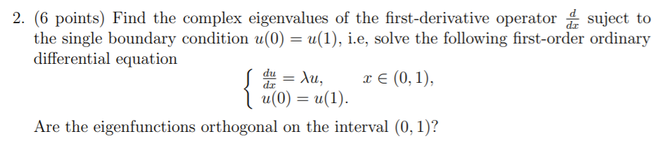 Solved 2. (6 points) Find the complex eigenvalues of the | Chegg.com