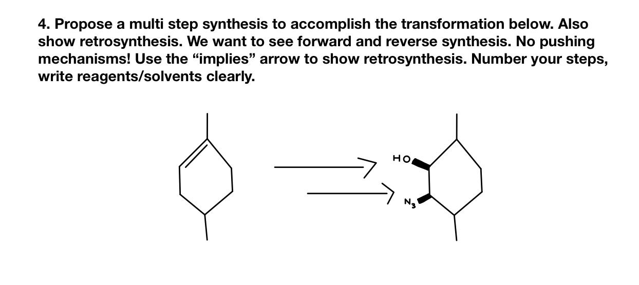 Solved 4. Propose a multi step synthesis to accomplish the | Chegg.com