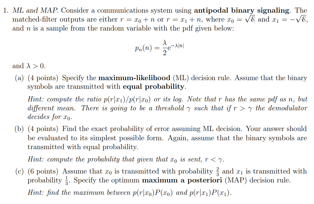 Solved 1. ML and MAP. Consider a communications system using | Chegg.com