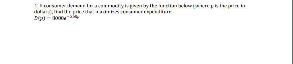 Solved 1. If consumer demand for a commodity is given by the | Chegg.com