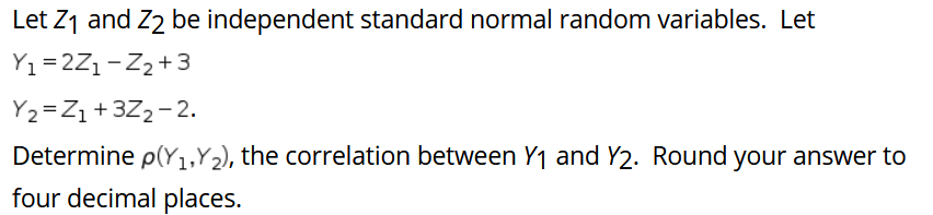 Solved Let Z1 and 22 be independent standard normal random | Chegg.com