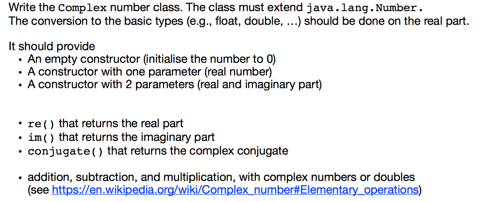 Solved Write The Complex Number Class The Class Must Extend 