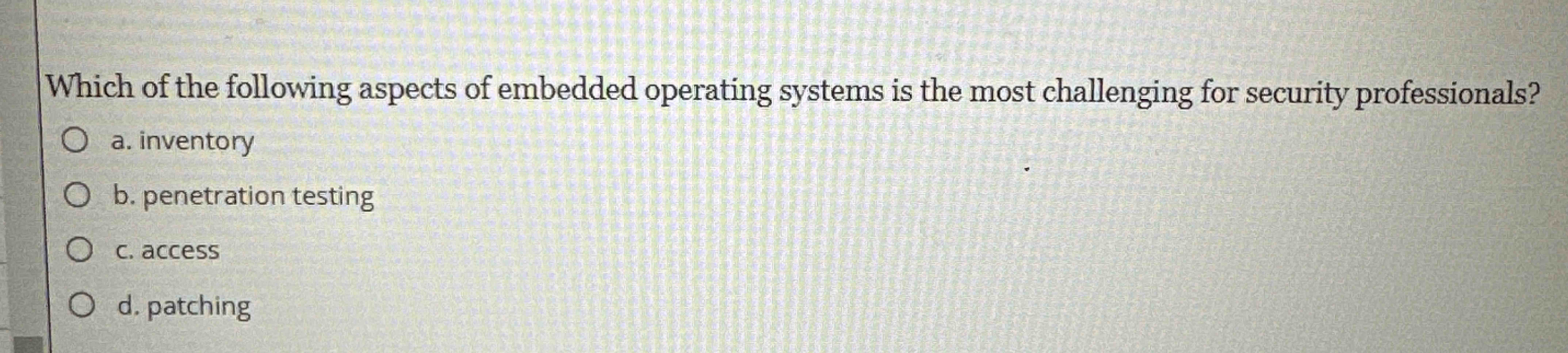 Solved Which of the following aspects of embedded operating | Chegg.com