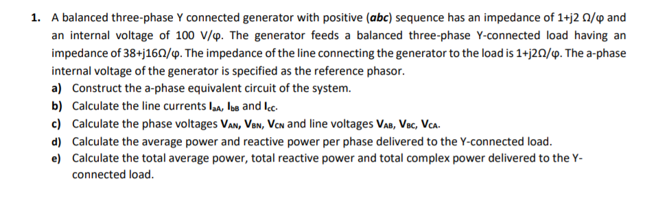 Solved 1. A balanced three-phase Y connected generator with | Chegg.com