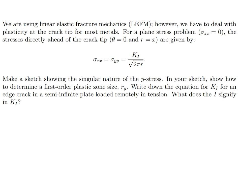 We are using linear elastic fracture mechanics | Chegg.com