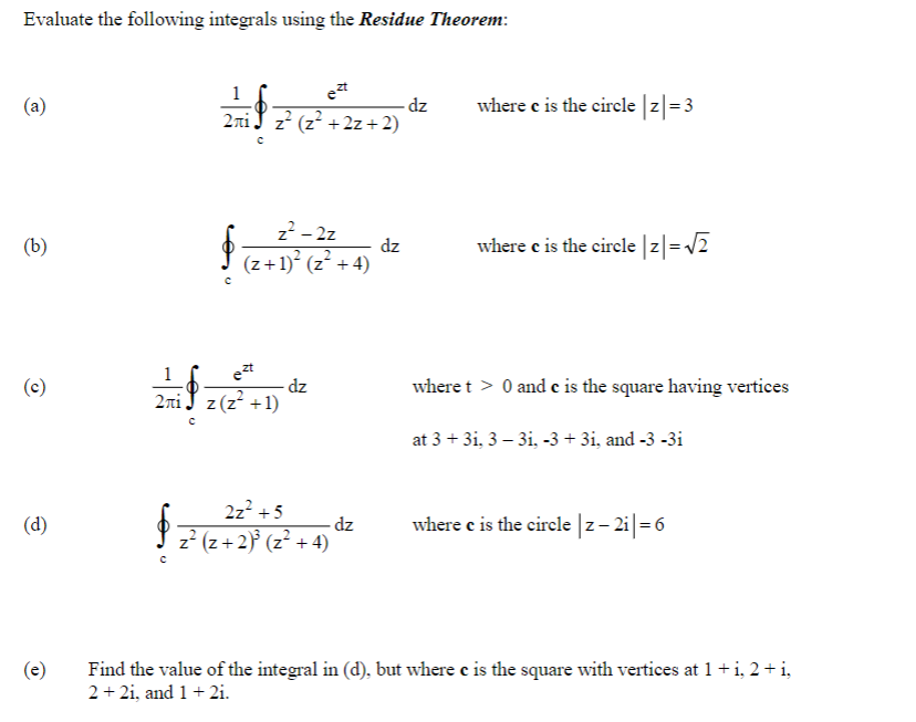 Solved Evaluate the following integrals using the Residue | Chegg.com