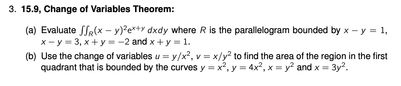 Solved 3. 15.9, Change of Variables Theorem: (a) Evaluate | Chegg.com