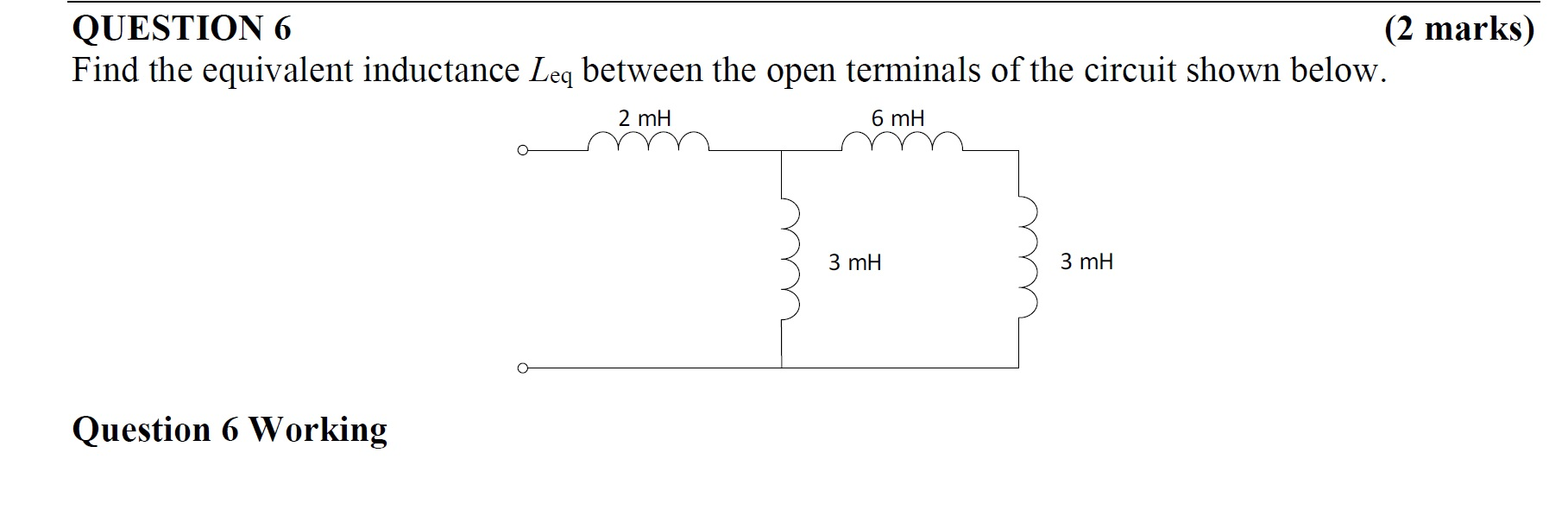 Solved QUESTION 6 (2 marks) Find the equivalent inductance | Chegg.com
