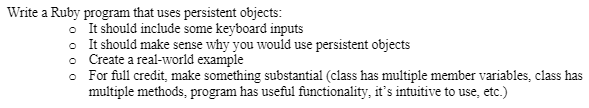 Solved Write a Ruby program that uses persistent objects: It | Chegg.com