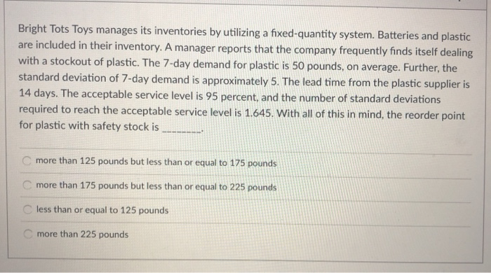 Solved right Tots Toys manages its inventories by utilizing | Chegg.com