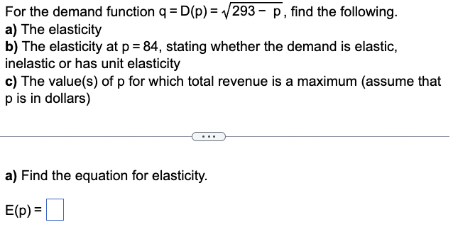 Solved For the demand function q=D(p)=293−p, find the | Chegg.com