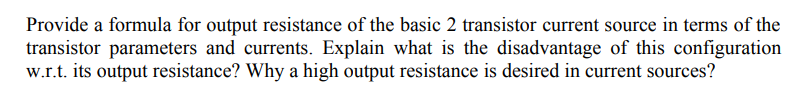 Solved Provide a formula for output resistance of the basic | Chegg.com