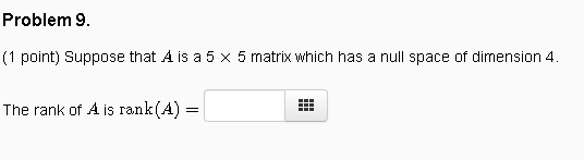 Solved Problem 9. (1 point) Suppose that A is a 5 x 5 matrix | Chegg.com