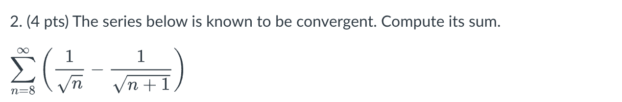 The series below is known to be convergent. Compute | Chegg.com
