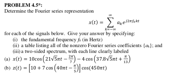 Solved PROBLEM 4.5*: Determine the Fourier series | Chegg.com