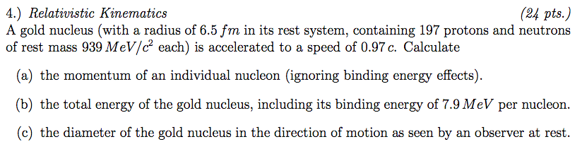 Solved 4.) ftelatwstic Kinematics (24 pts.) A gold nucleus | Chegg.com