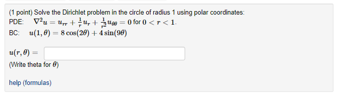 Solved (1 point) Solve the Dirichlet problem in the circle | Chegg.com