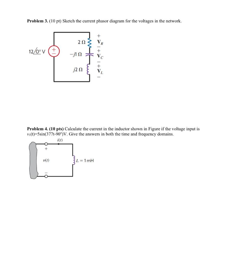 Solved Problem 3. (10pt) Sketch the current phasor diagram | Chegg.com